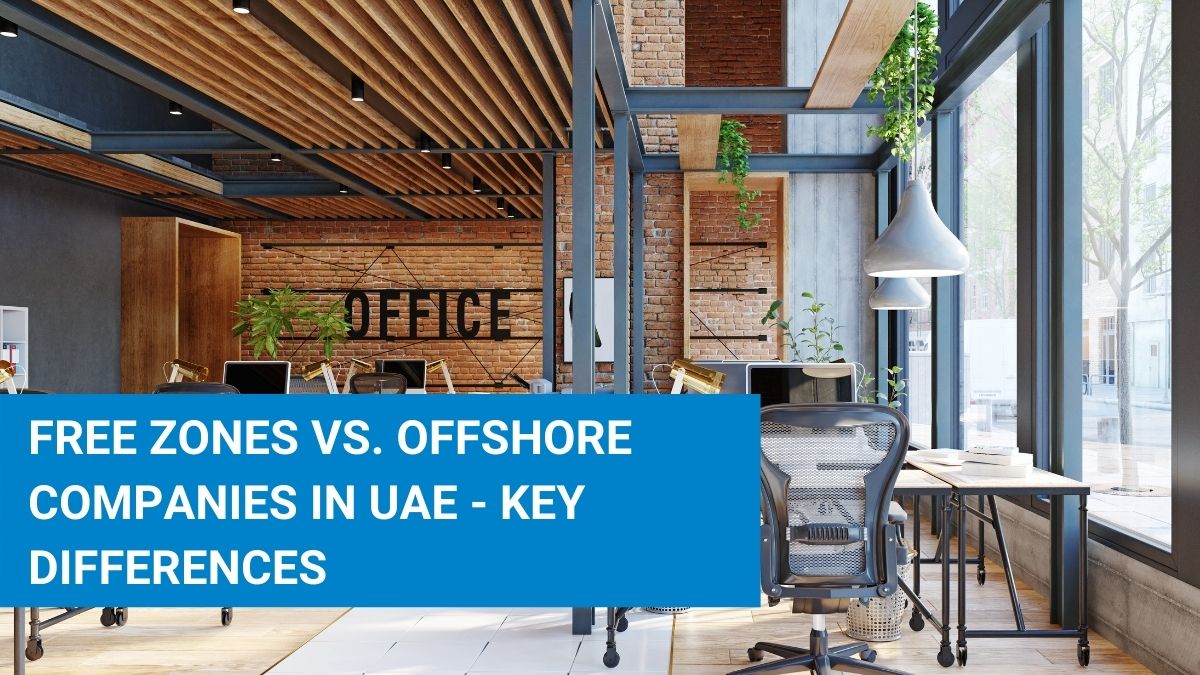 Free Zones vs. Offshore Companies in UAE - Key Differences