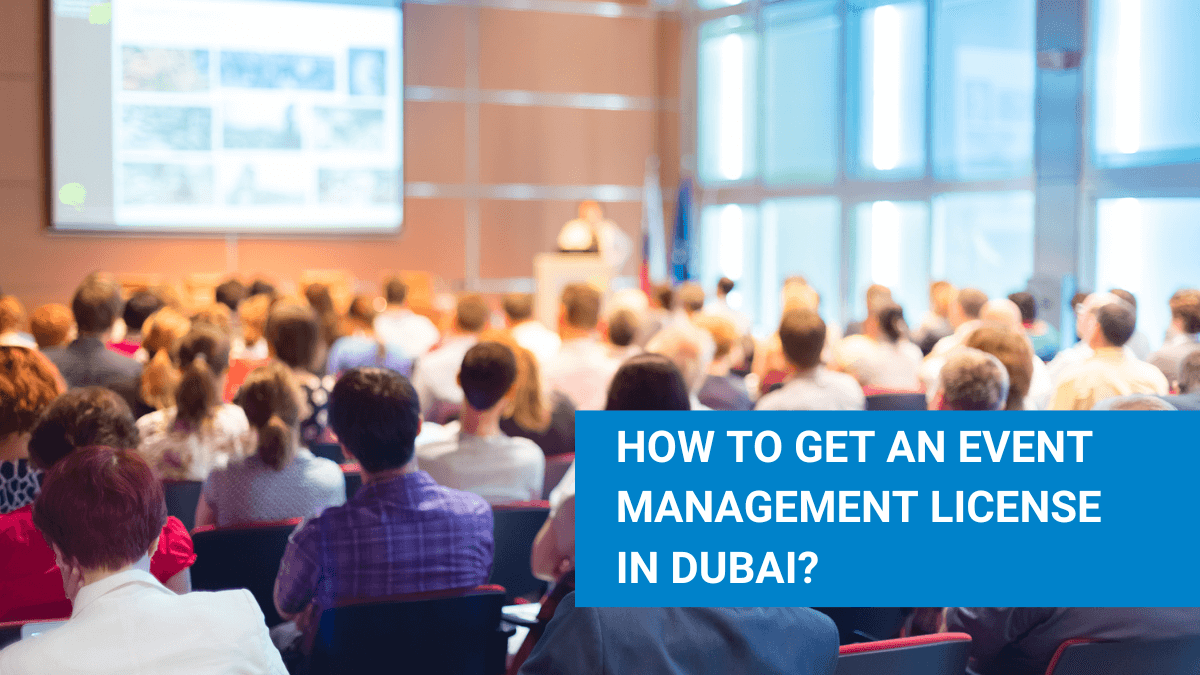 How to get an Event Management License in Dubai? - AURION