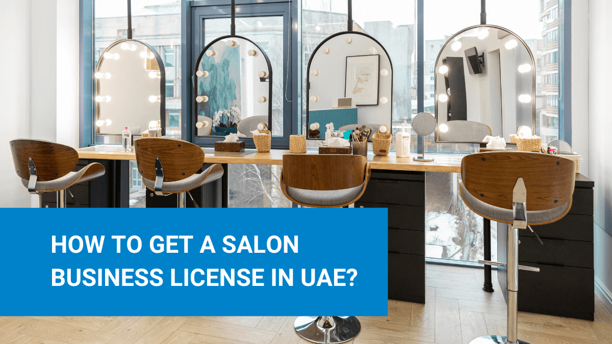 How to get a Salon Business License in UAE?