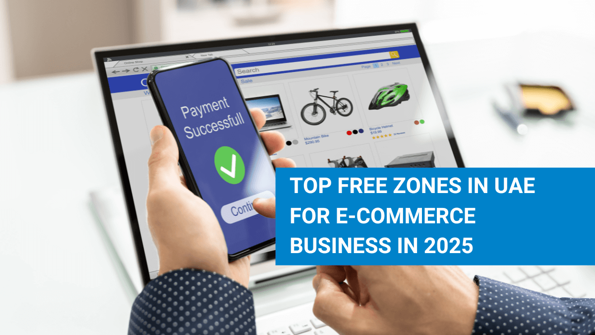 Tops Free Zones in UAE for E-commerce Business in 2025