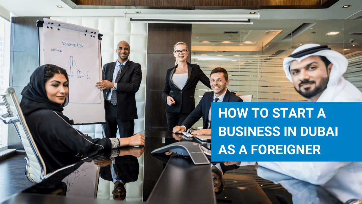How to Start a Business in Dubai as a Foreigner - AURION